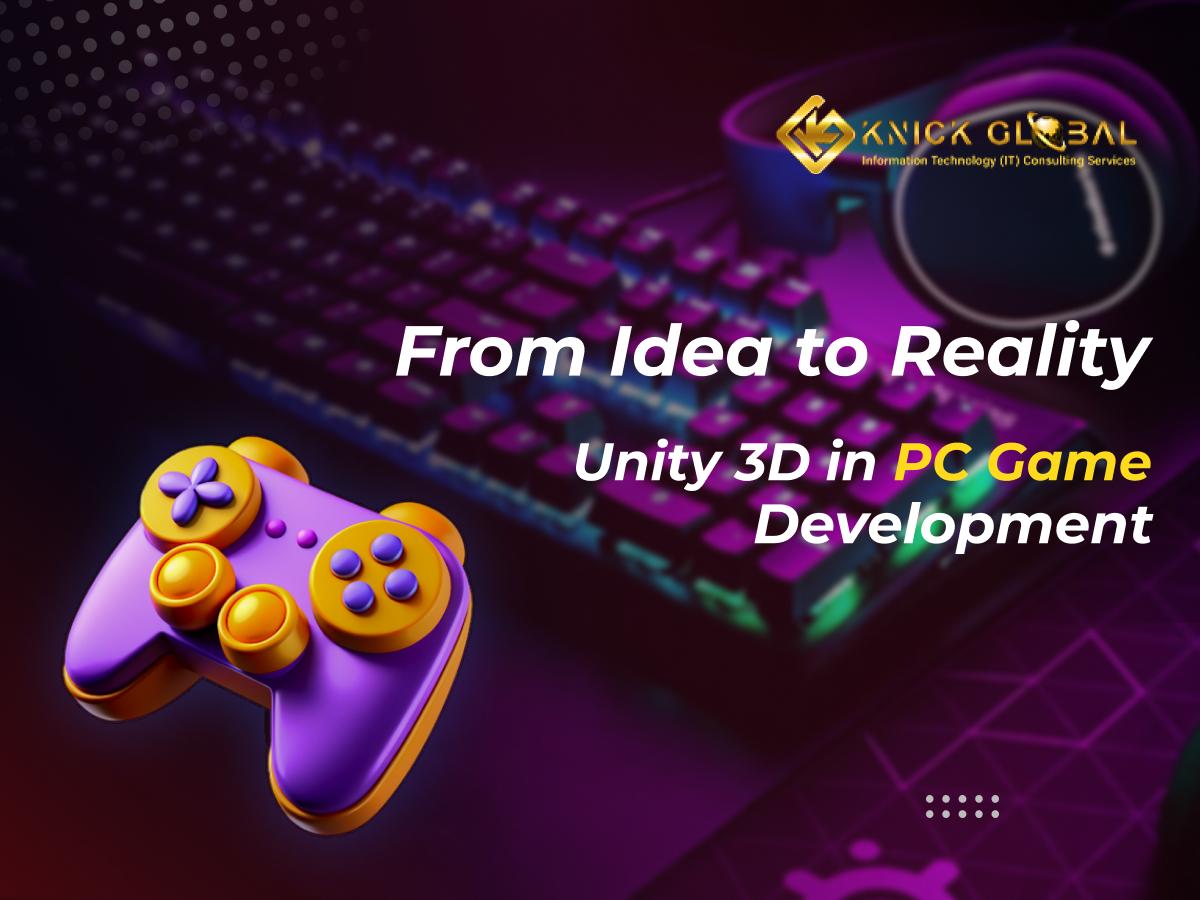 Understanding Unity 3D for PC Game Development